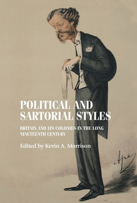 Studies in Design and Material Culture Political and Sartorial Styles ...