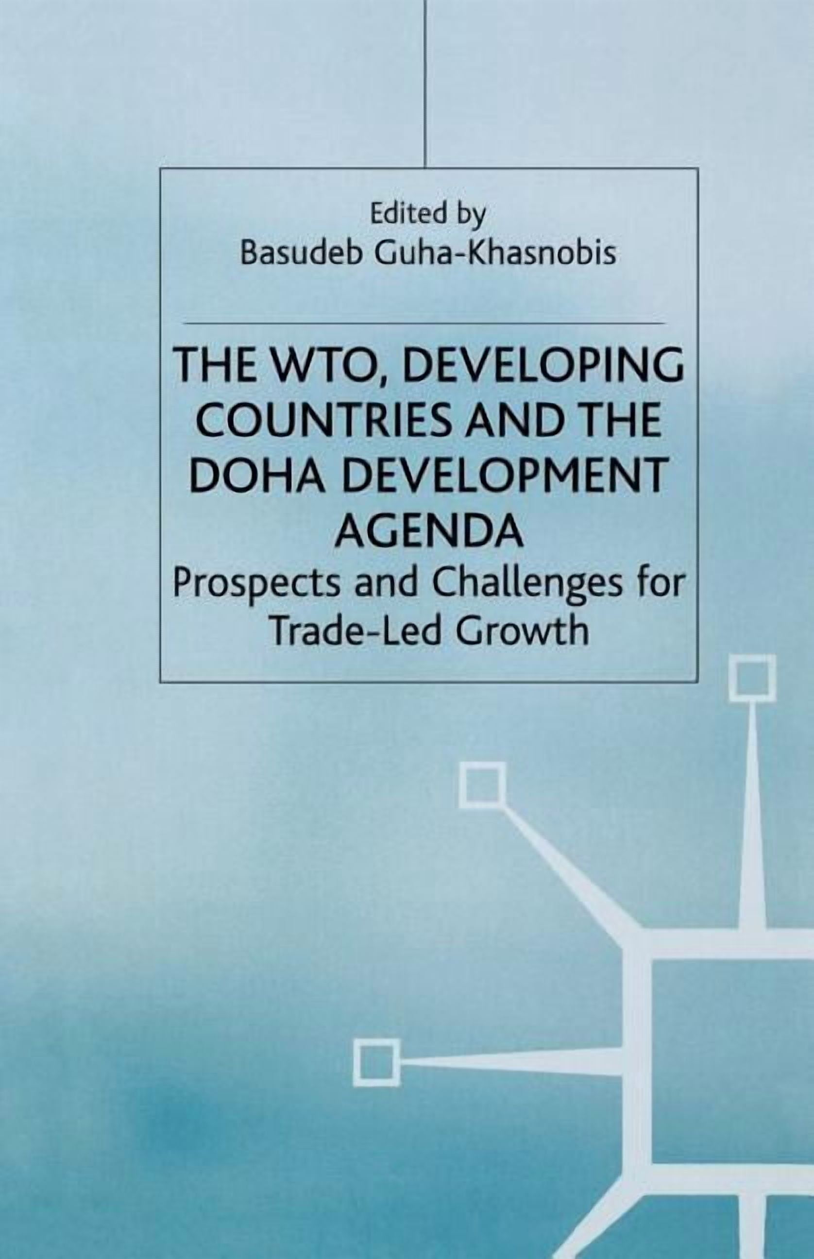Studies in Development Economics and Policy: The Wto, Developing ...