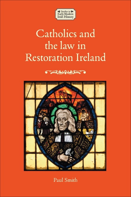 Studies in Early Modern Irish History Catholics and the Law in ...