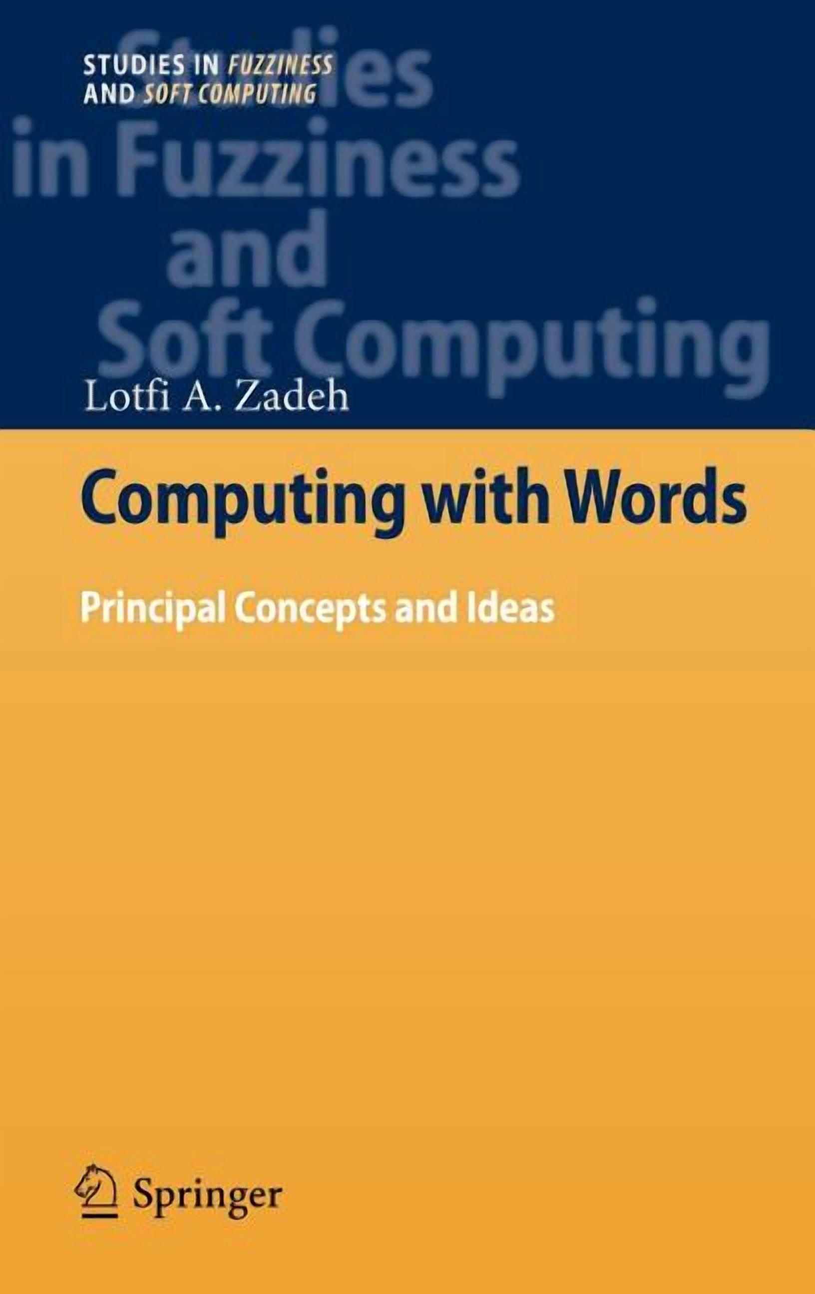 Studies in Fuzziness and Soft Computing Computing with Words: Principal ...