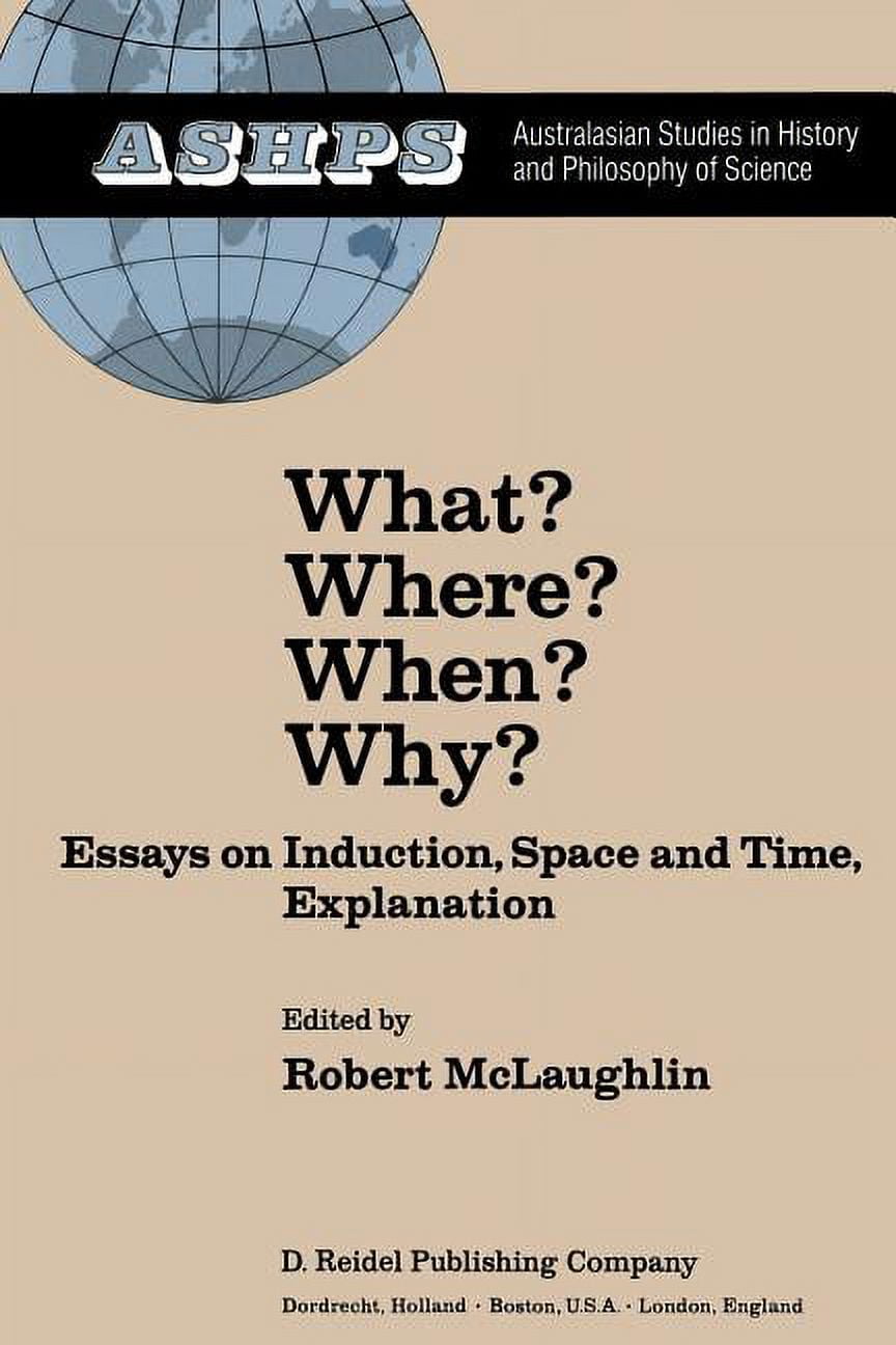 Studies in History and Philosophy of Sci What? Where? When? Why ...