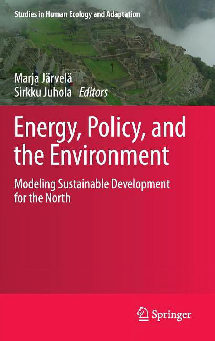 Studies in Human Ecology and Adaptation Energy, Policy, and the ...