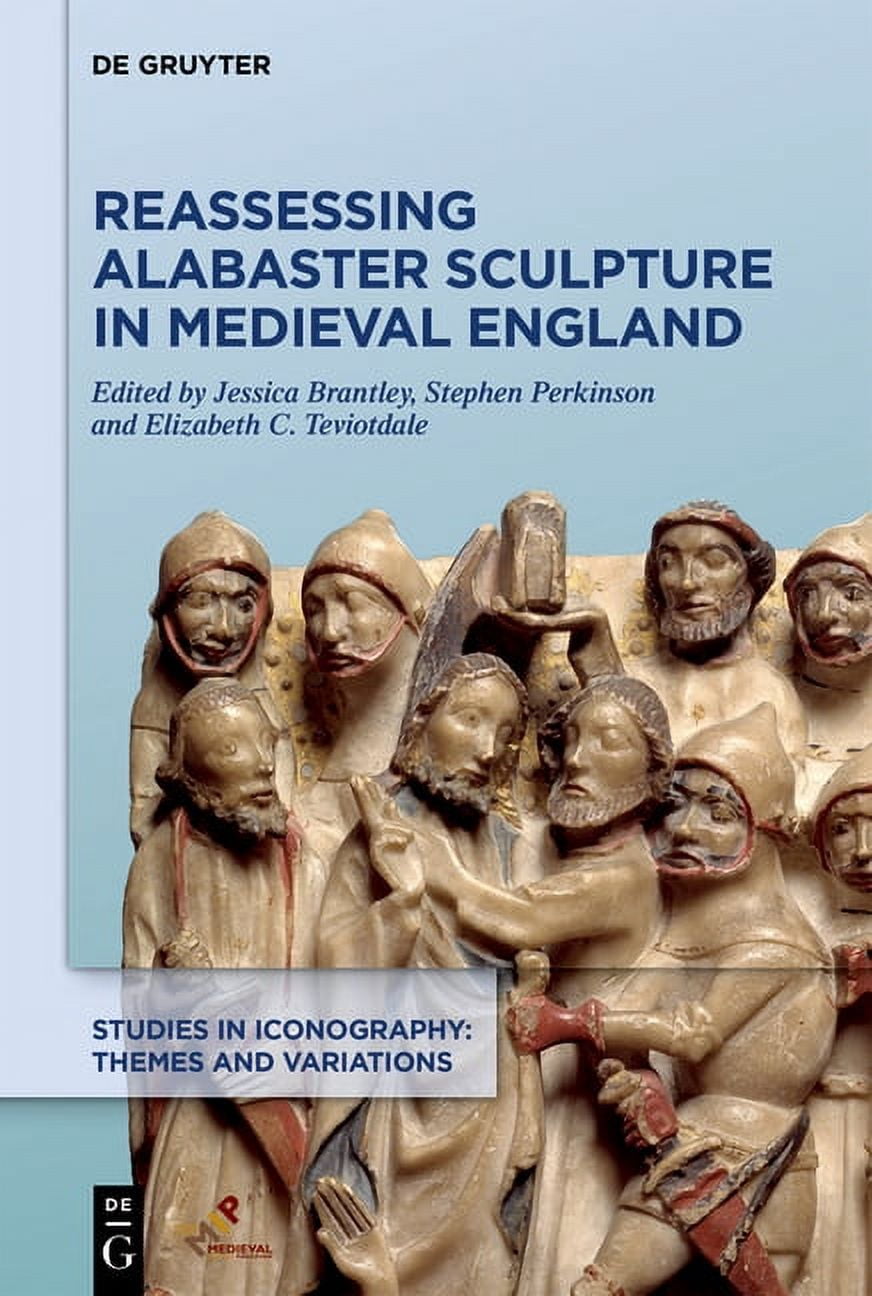 Studies in Iconography Reassessing Alabaster Sculpture in Medieval ...