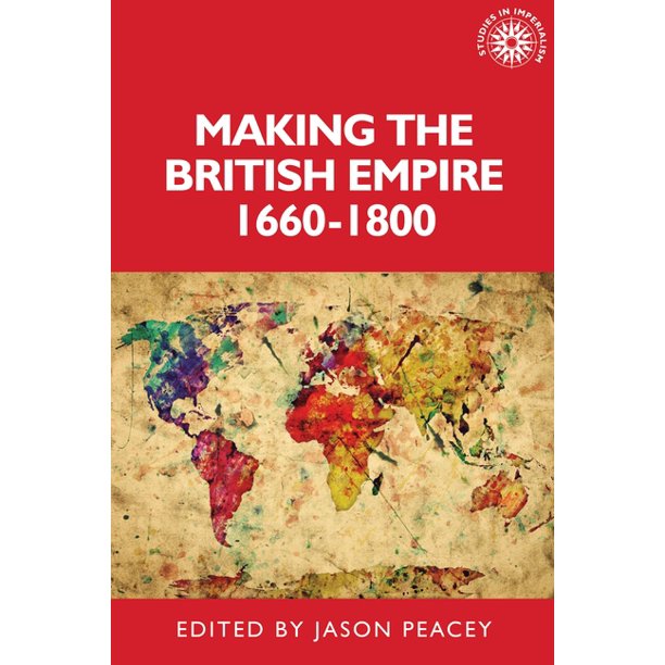 Studies in Imperialism: Making the British Empire, 1660-1800 (Hardcover ...