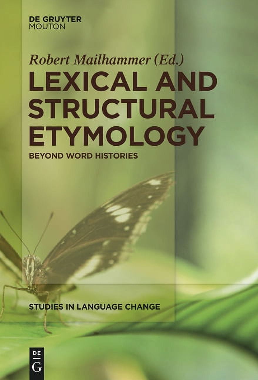 Studies in Language Change [Slc]: Lexical and Structural Etymology ...