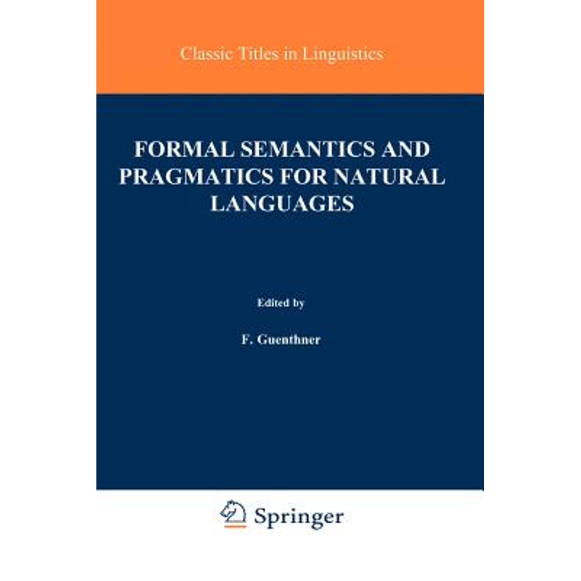 Pre-Owned Studies in Linguistics and Philosophy: Formal Semantics and Pragmatics for Natural ...