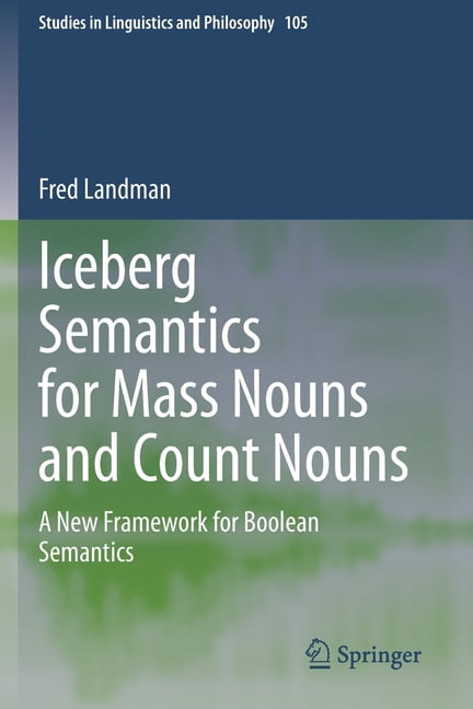 Studies in Linguistics and Philosophy Iceberg Semantics for Mass Nouns ...