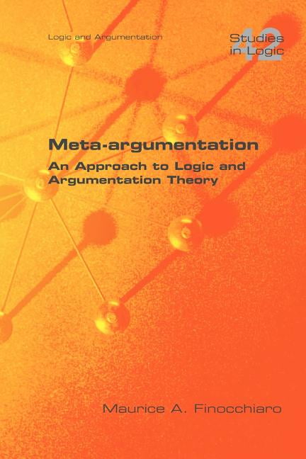 Studies in Logic: Meta-Argumentation. an Approach to Logic and Argumentation Theory (Paperback ...