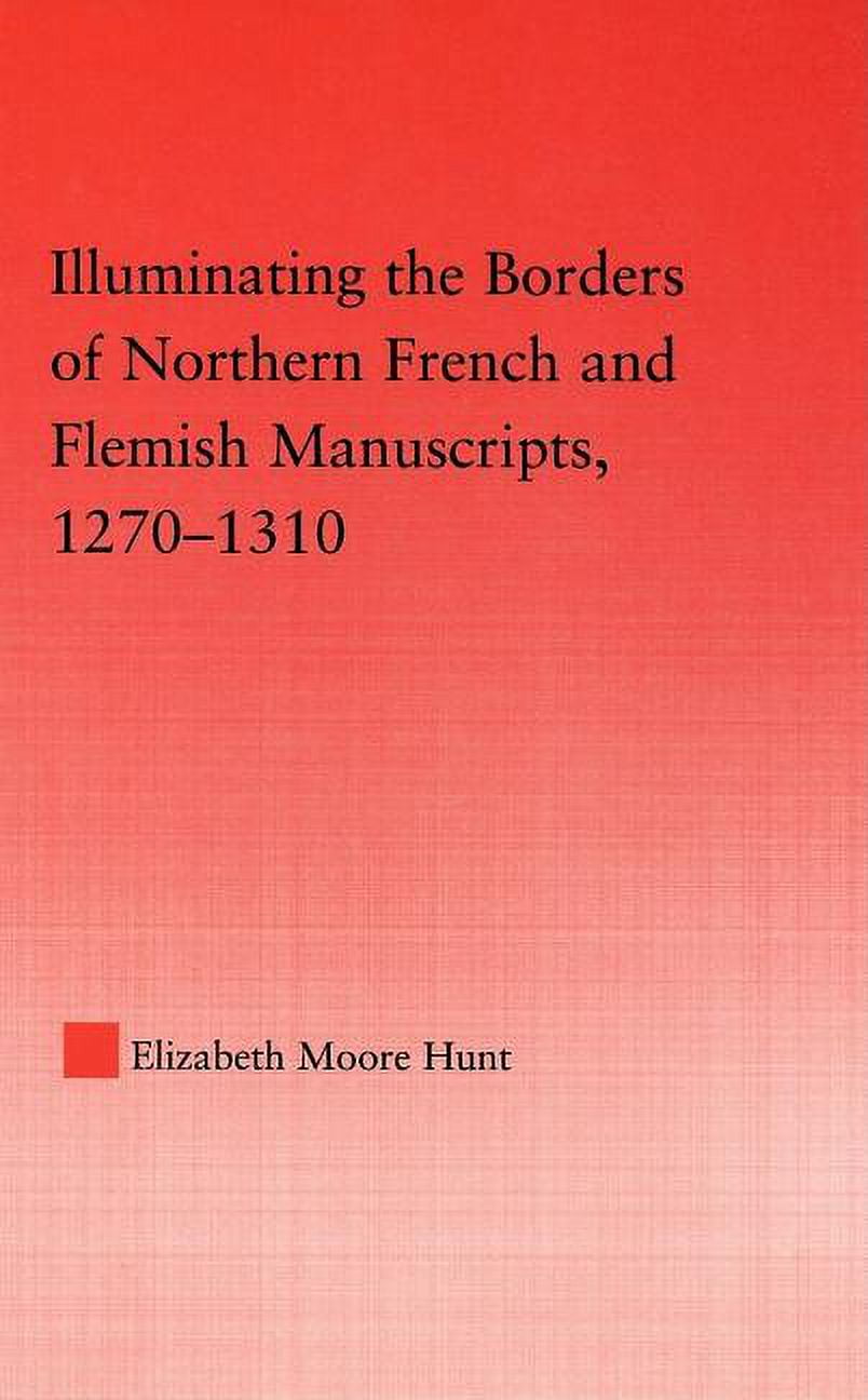 Studies in Medieval History and Culture Illuminating the Borders of ...