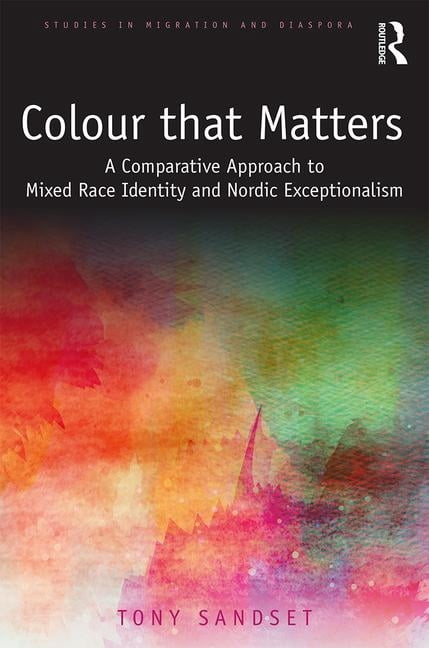Studies in Migration and Diaspora Color that Matters: A Comparative ...