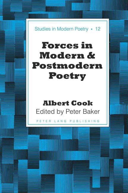Studies in Modern Poetry: Forces in Modern and Postmodern Poetry ...