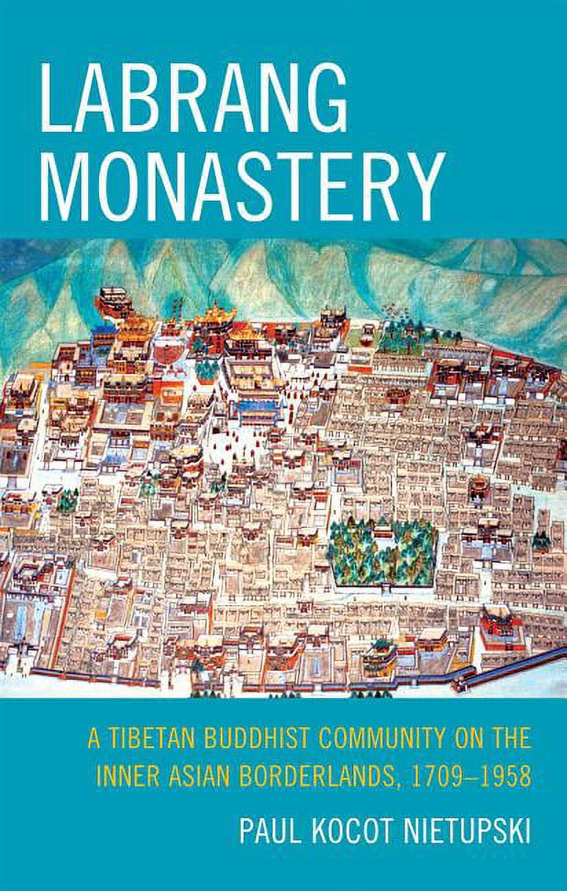 Studies in Modern Tibetan Culture Labrang Monastery: A Tibetan Buddhist ...