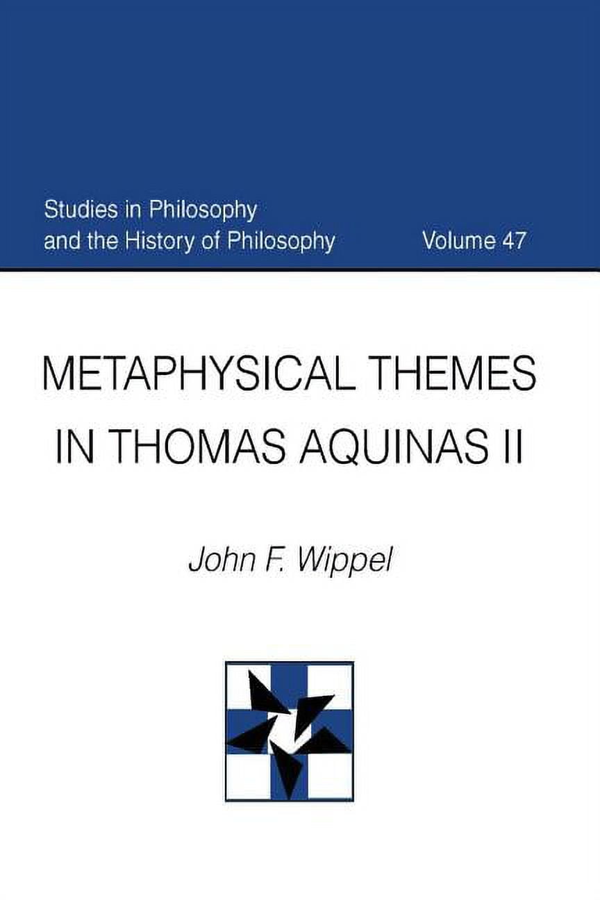Studies in Philosophy & the History of Philosophy: Metaphysical Themes ...