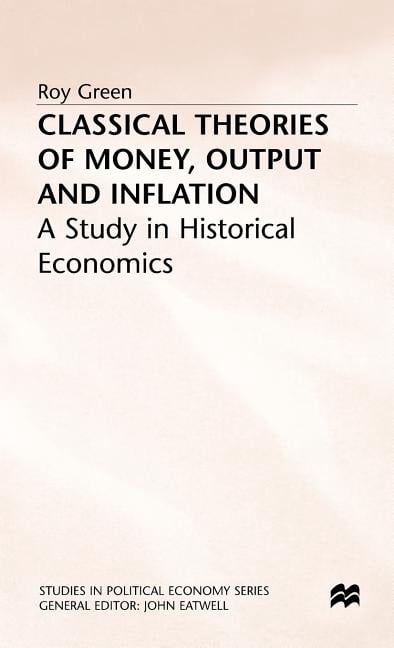 Studies in Political Economy Classical Theories of Money, Output and ...