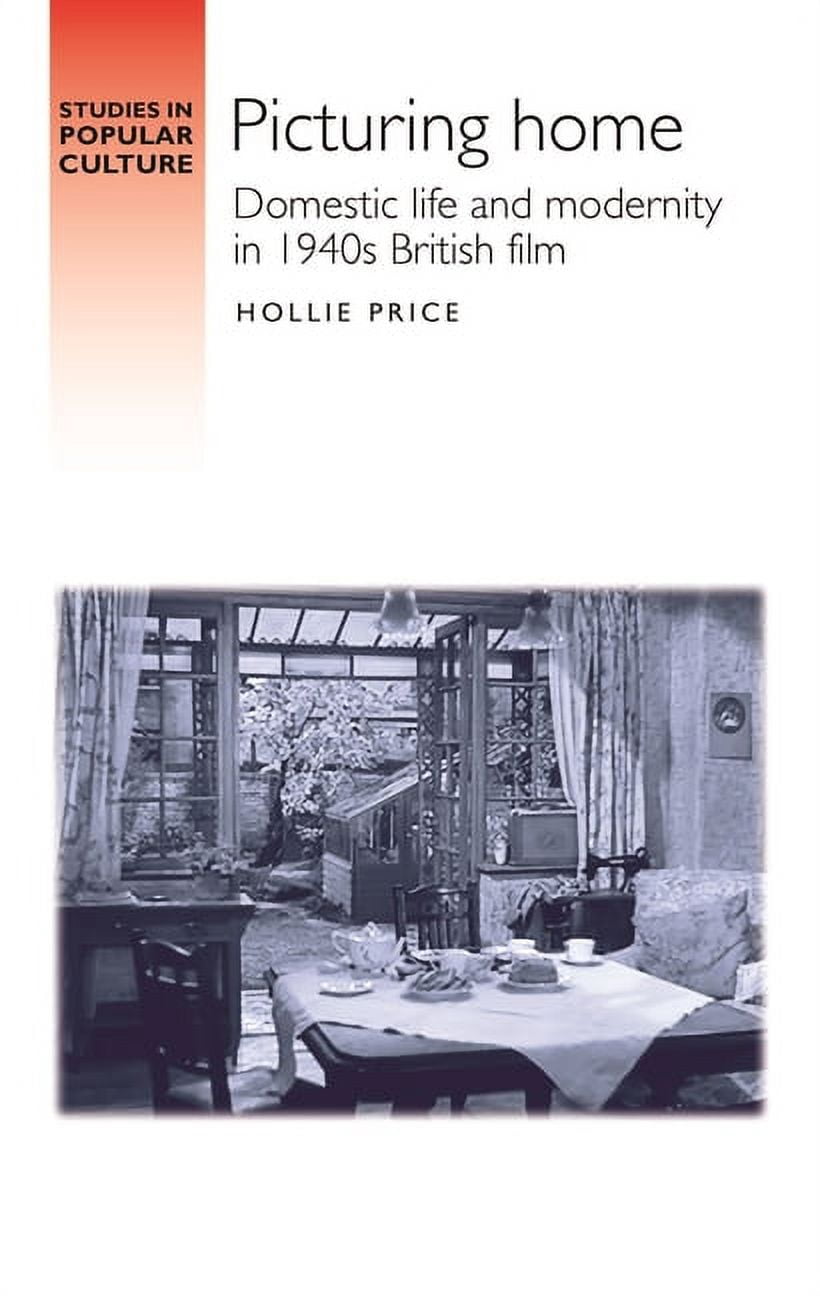 Studies in Popular Culture Picturing Home: Domestic Life and Modernity ...