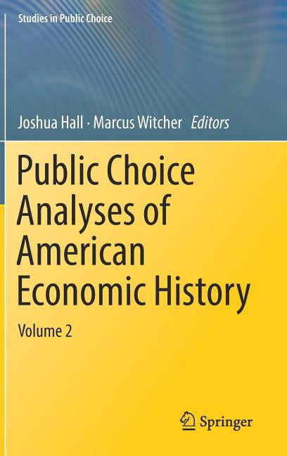 Studies in Public Choice Public Choice Analyses of American Economic ...