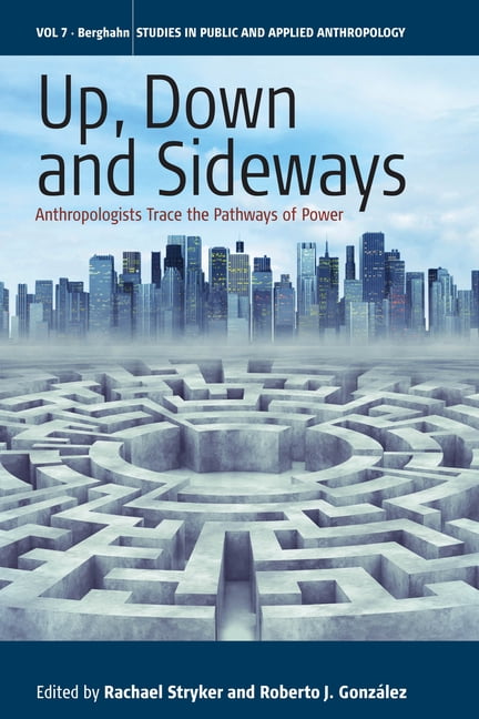 Studies in Public and Applied Anthropolo Up, Down, and Sideways ...