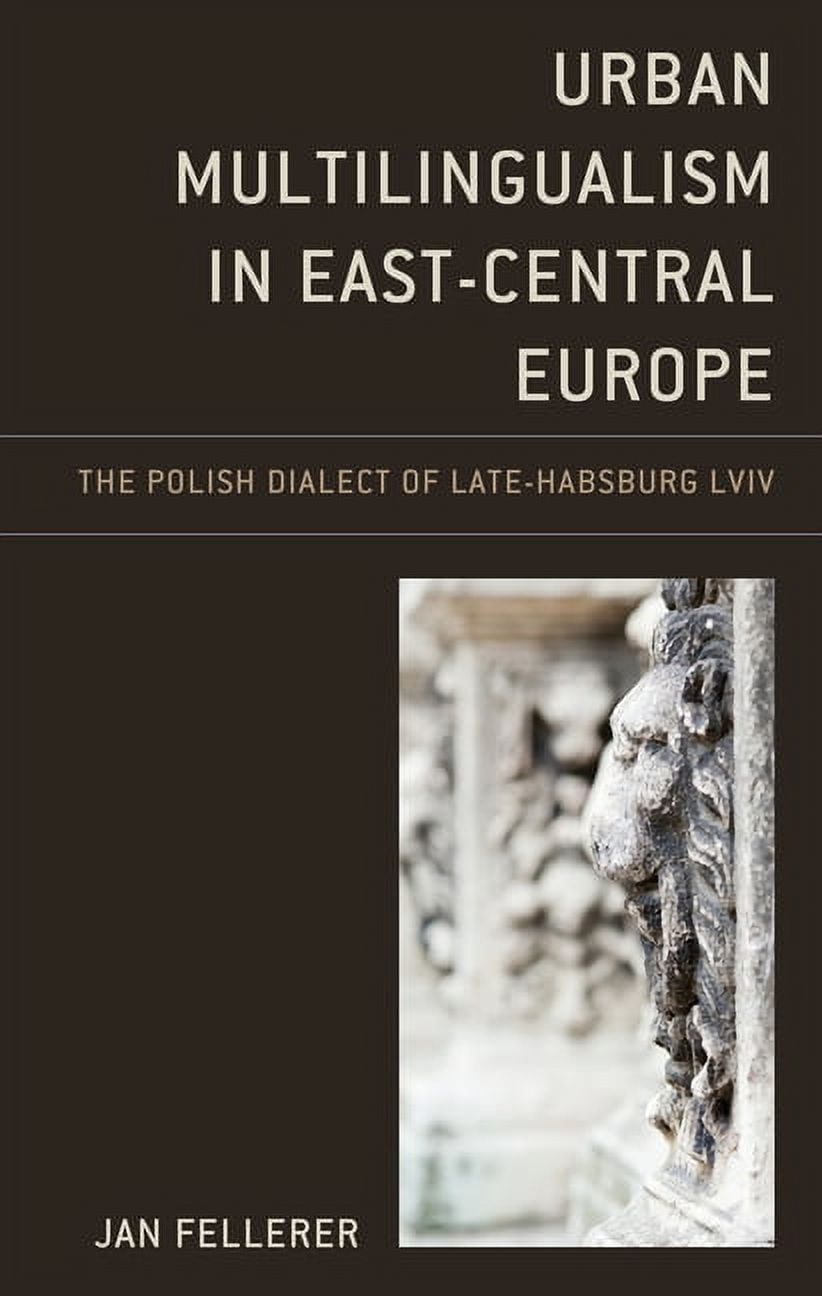 Studies in Slavic, Baltic, and Eastern E Urban Multilingualism in East ...