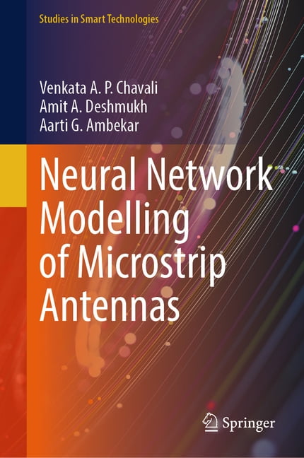 Studies in Smart Technologies Neural Network Modelling of Microstrip Antennas, (Hardcover ...