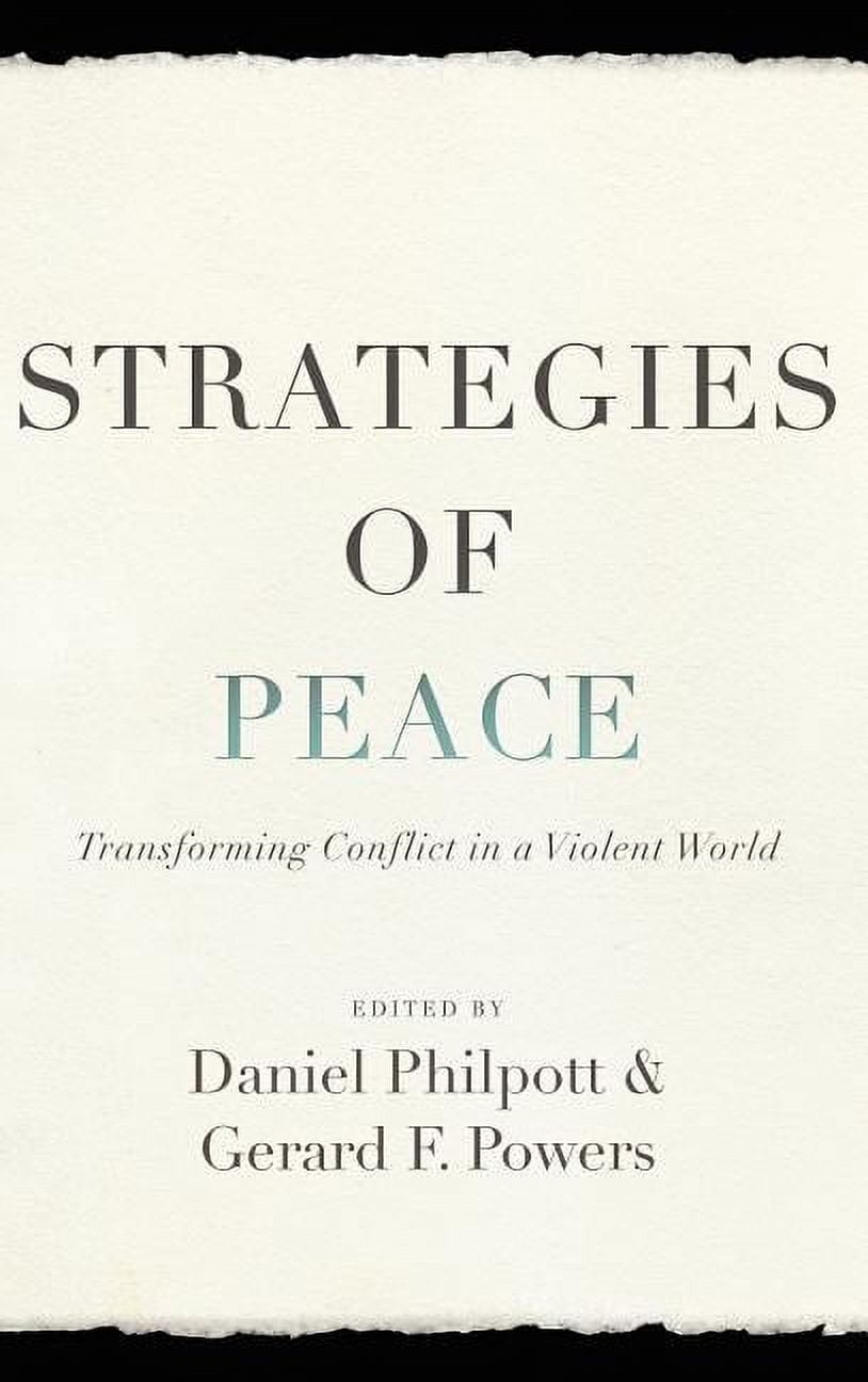 Studies in Strategic Peacebuilding Strategies of Peace: Transforming ...