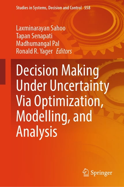Studies in Systems, Decision and Control Decision Making Under ...