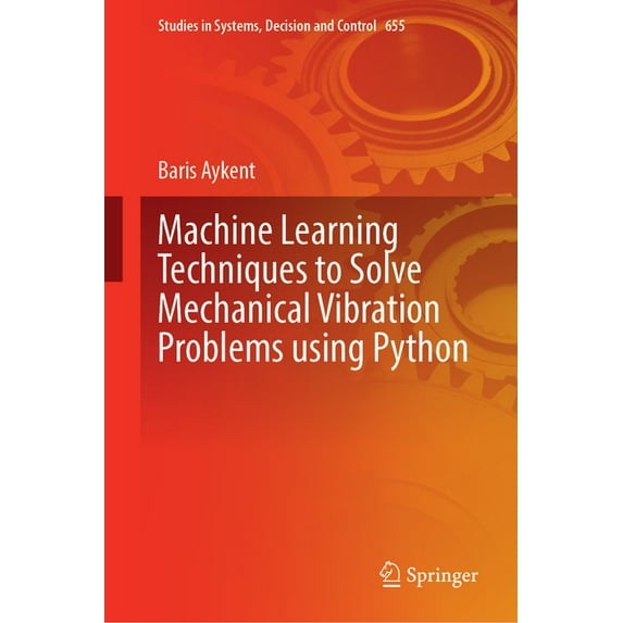 Studies in Systems, Decision and Control Machine Learning Techniques to ...