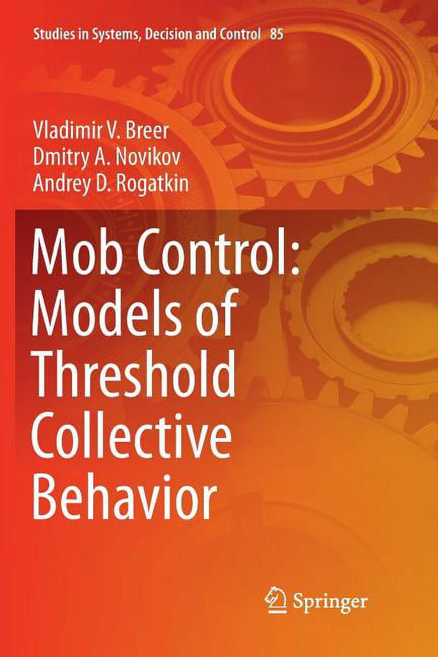 Studies in Systems, Decision and Control: Mob Control: Models of ...