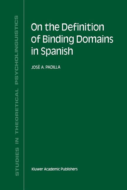 Studies in Theoretical Psycholinguistics: On the Definition of Binding ...