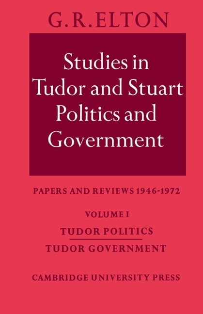 Studies in Tudor and Stuart Politics and Government: Volume 1, Tudor ...