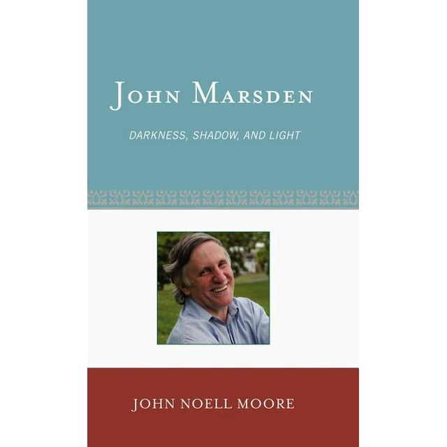 Studies in Young Adult Literature John Marsden: Darkness, Shadow, and ...