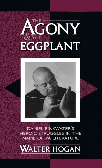 Studies in Young Adult Literature Agony and the Eggplant: Daniel ...