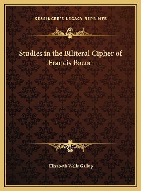 Studies in the Biliteral Cipher of Francis Bacon (Hardcover) - Walmart.com