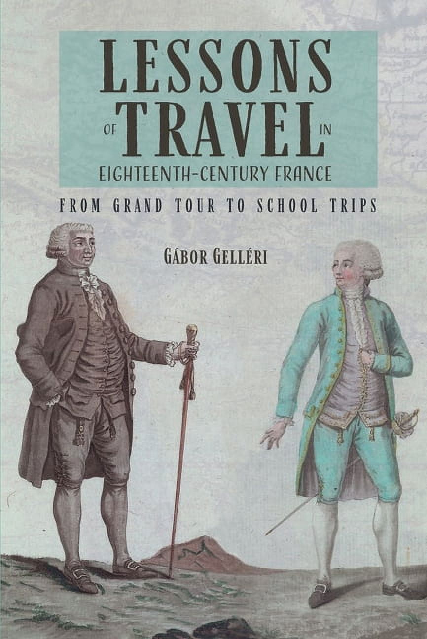 Studies in the Eighteenth Century: Lessons of Travel in Eighteenth ...