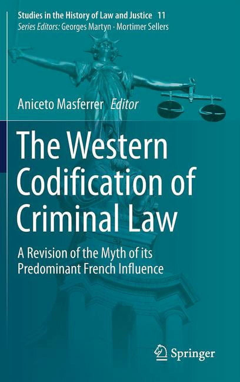 Studies in the History of Law and Justic The Western Codification of ...