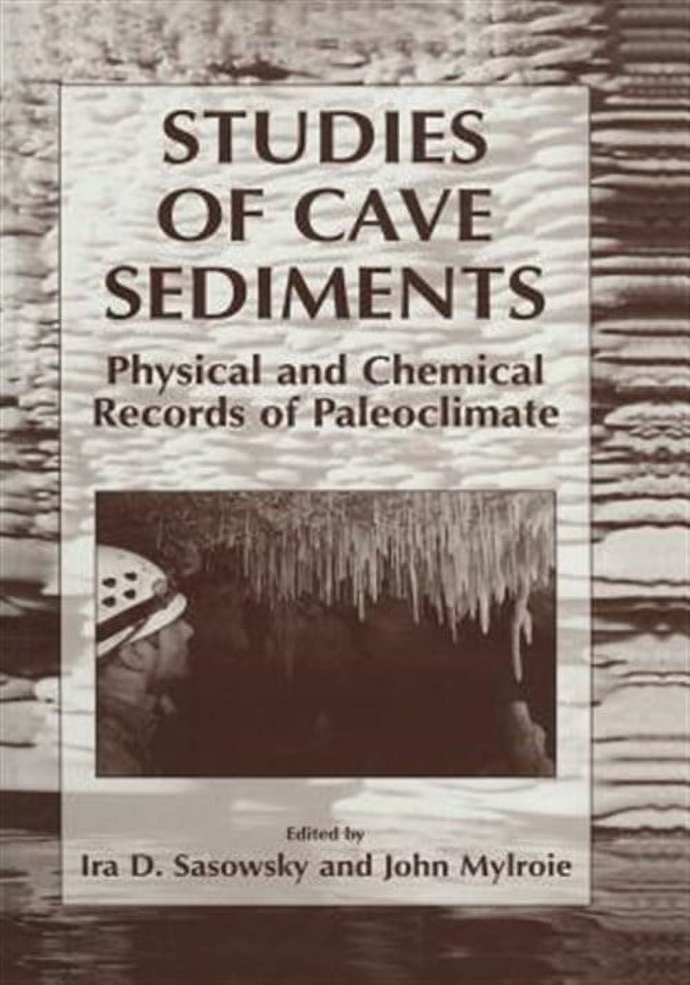 Studies of Cave Sediments: Physical and Chemical Records of ...