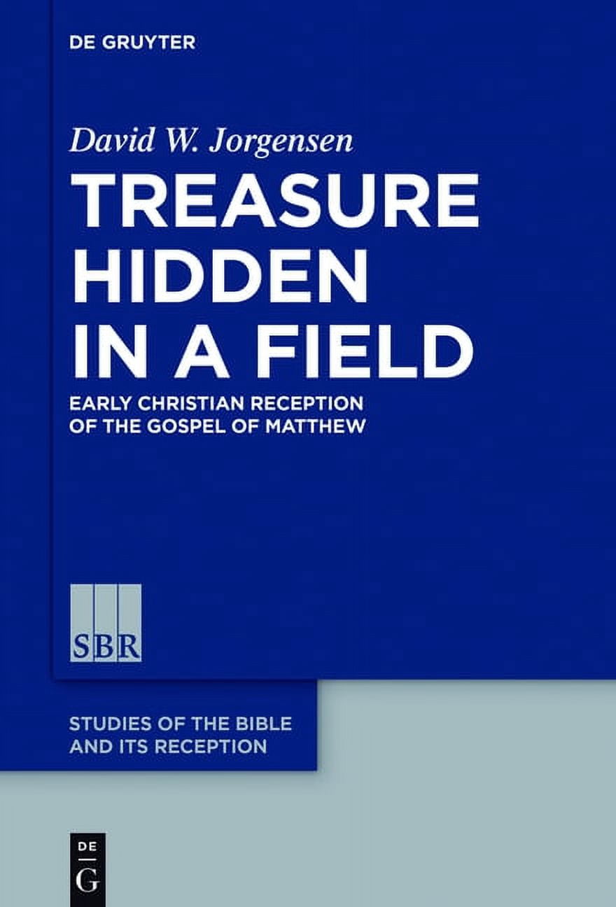Studies of the Bible and Its Reception ( Treasure Hidden in a Field ...