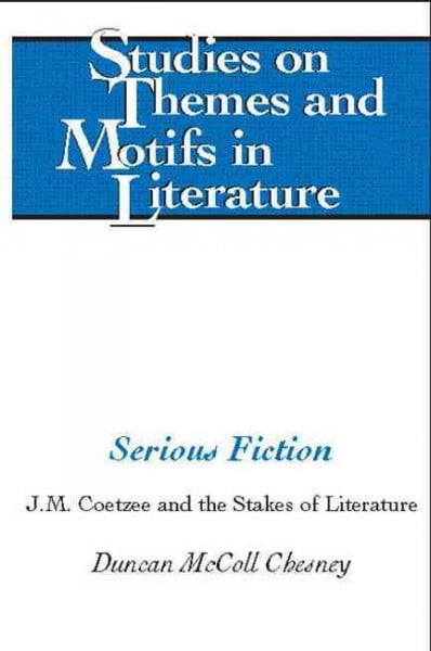Studies on Themes and Motifs in Literature: Serious Fiction: J.M ...