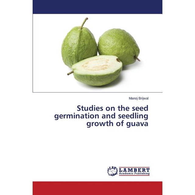 Studies on the seed germination and seedling growth of guava (Paperback ...