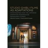 Studio Ghibli Animation as Adaptations: Investigating How the Japanese ...