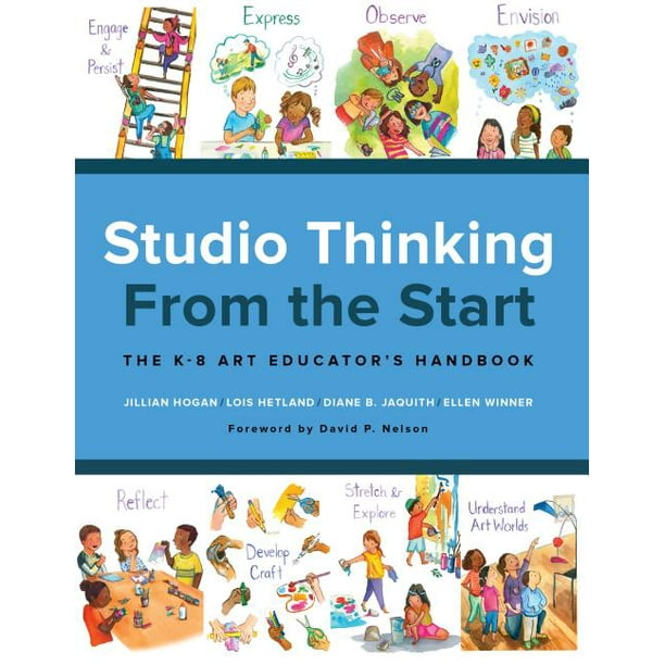 Studio Thinking from the Start : The K-8 Art Educator's Handbook ...