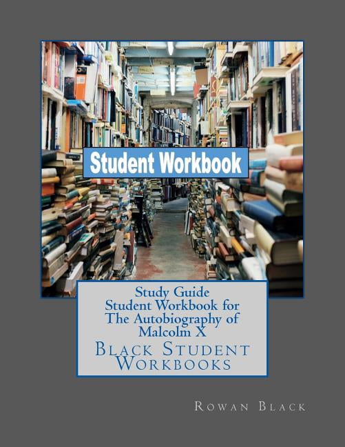 Study Guide Student Workbook for the Autobiography of Malcolm X: Black ...