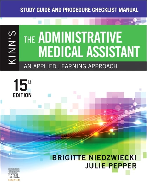 Study Guide and Procedure Checklist Manual for Kinn's the ...