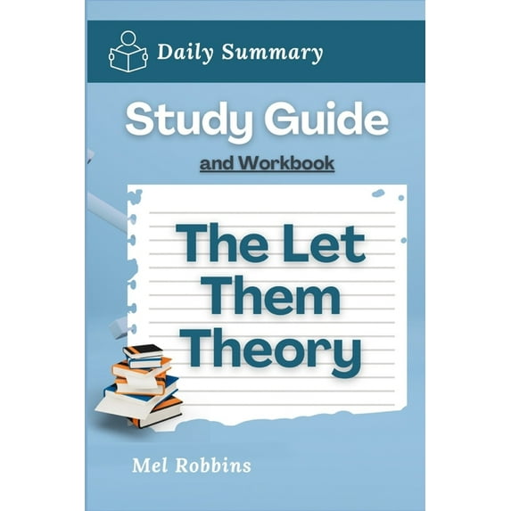 Study Guide and Workbook: The Let Them Theory by Mel Robbins (Daily ...