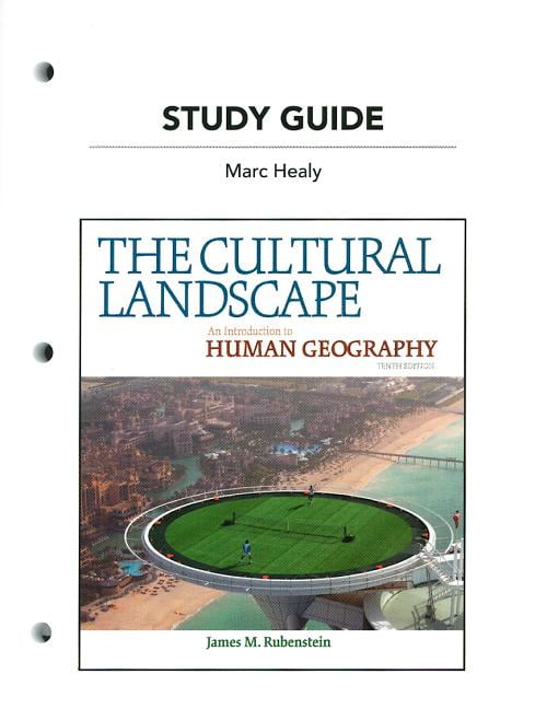 Study Guide for the Cultural Landscape: An Introduction to Human ...