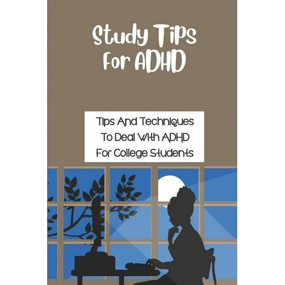 Study Tips For ADHD: Tips And Techniques To Deal With ADHD For College ...