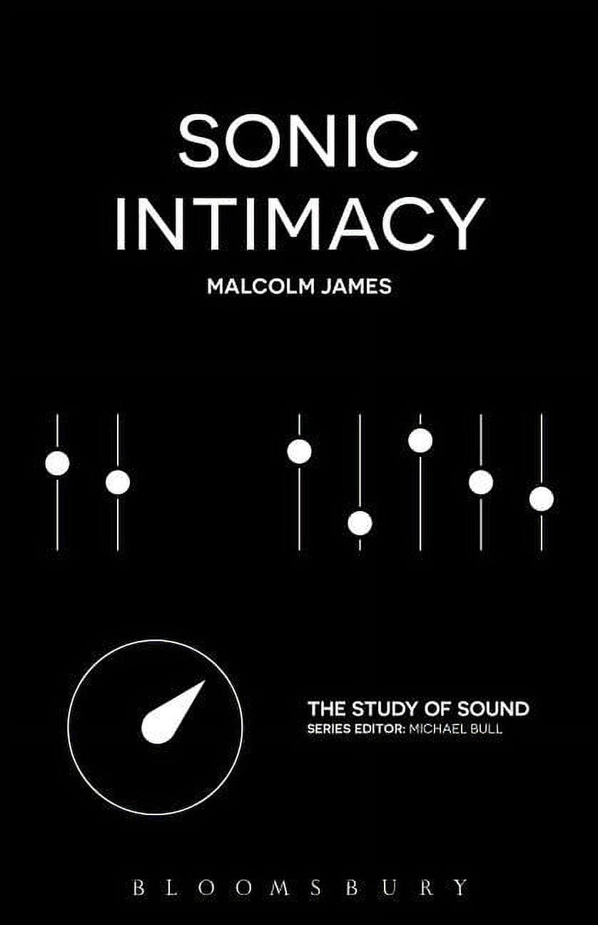 Study of Sound Sonic Intimacy: Reggae Sound Systems, Jungle Pirate ...