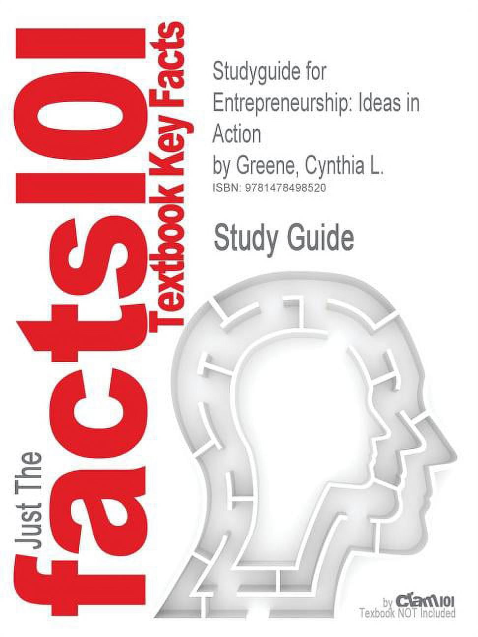 Studyguide for Entrepreneurship : Ideas in Action by Greene, Cynthia L ...