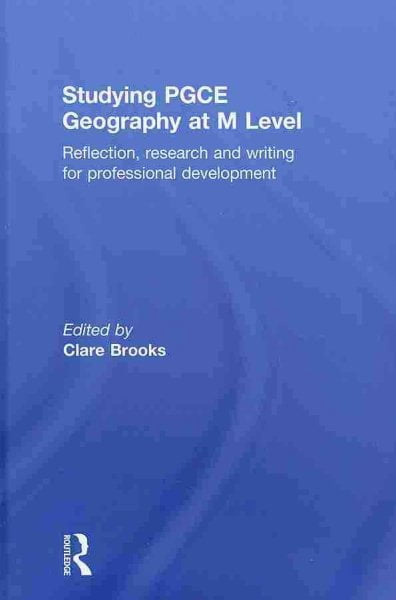 Pre-Owned Studying PGCE Geography at M Level: Reflection, Research and ...