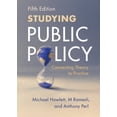 Studying Public Policy: Connecting Theory to Practice, (Hardcover ...