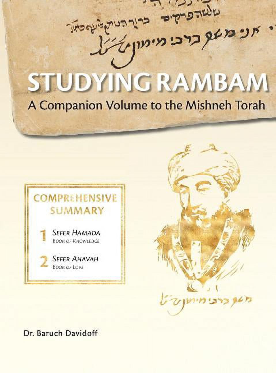 Studying Rambam. A Companion Volume to the Mishneh Torah ...